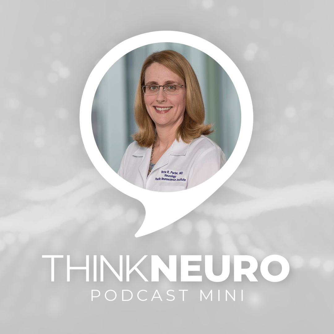 Think Neuro Mini: Meet Dr. Verna Porter | Pacific Neuroscience Institute