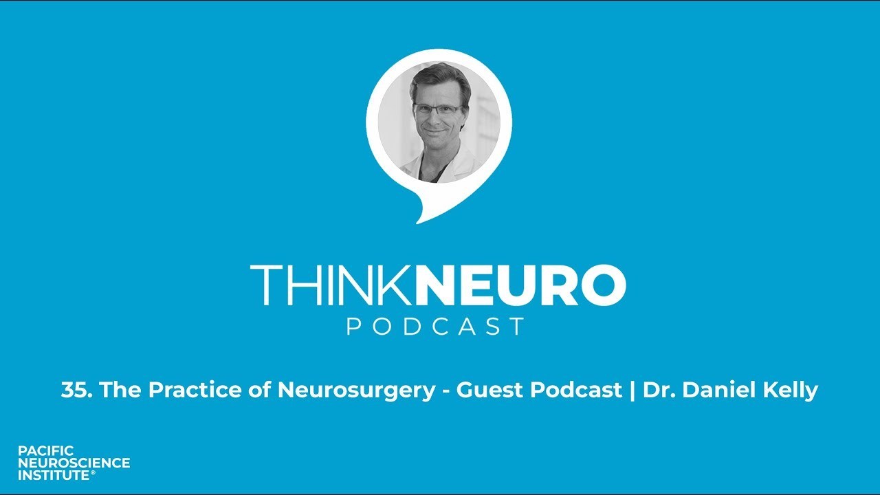The Practice of Neurosurgery | Pacific Neuroscience Institute