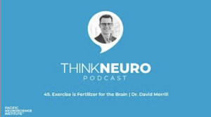 David A. Merrill, MD, PhD – Pacific Neuroscience Institute