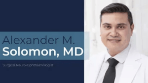 Alexander M. Solomon, MD – Pacific Neuroscience Institute