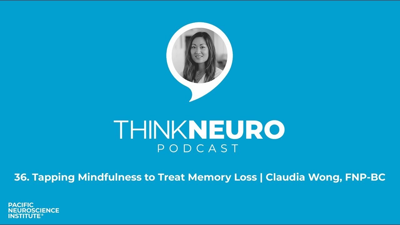 Tapping Mindfulness to Treat Memory Loss | Pacific Neuroscience Institute